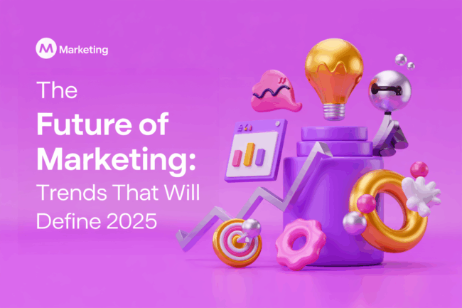 The Future of Marketing: Trends That Will Define 2025 - Top Class ...